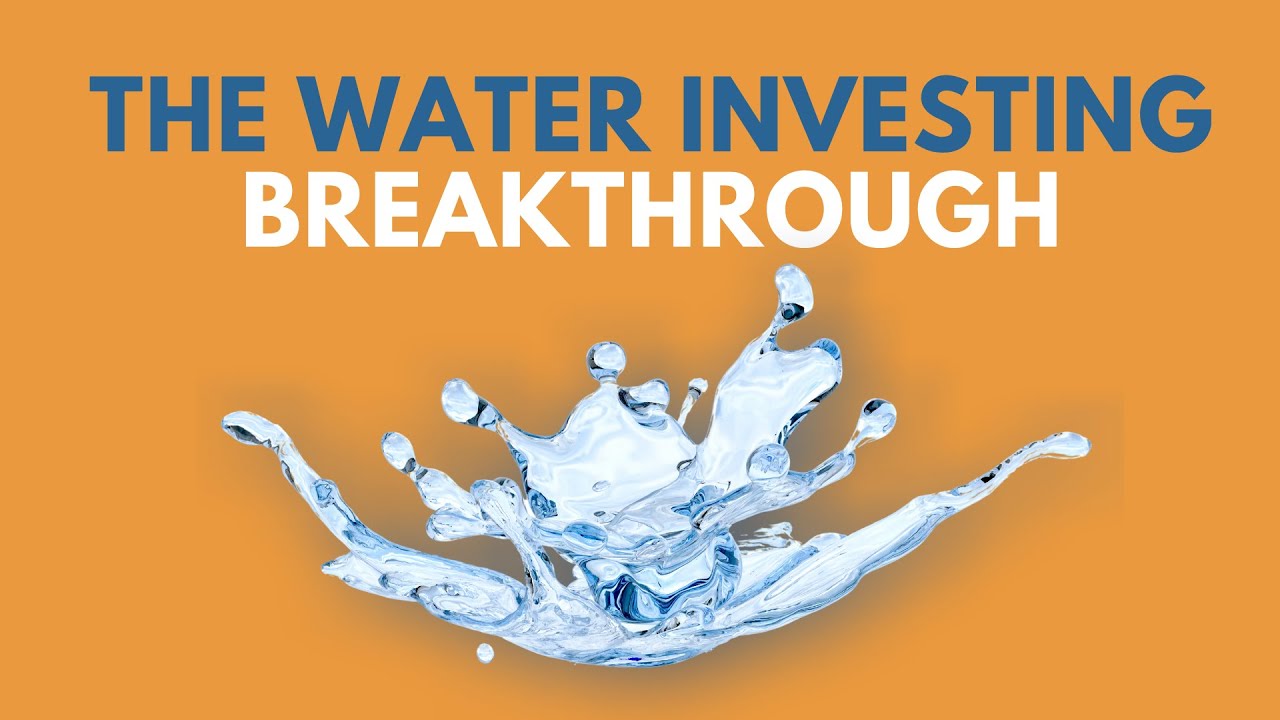 The Water Investing Breakthrough - YouTube