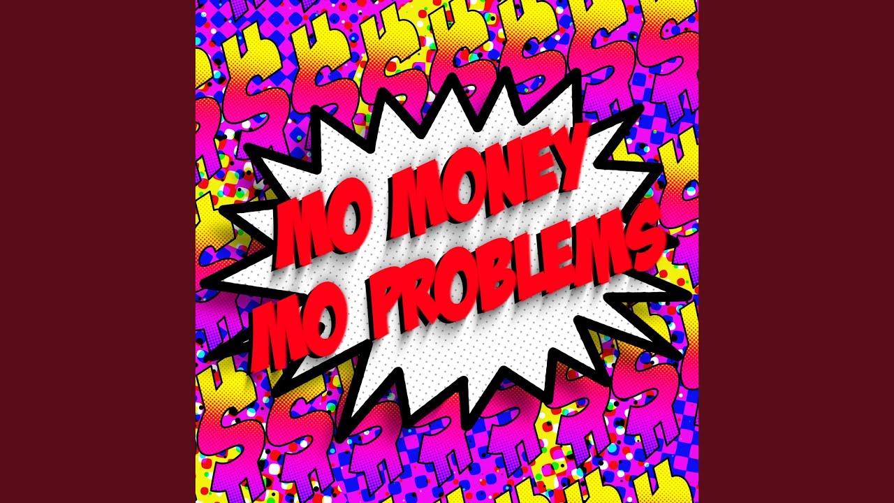 Mo Money Mo Problems Youtube 6722