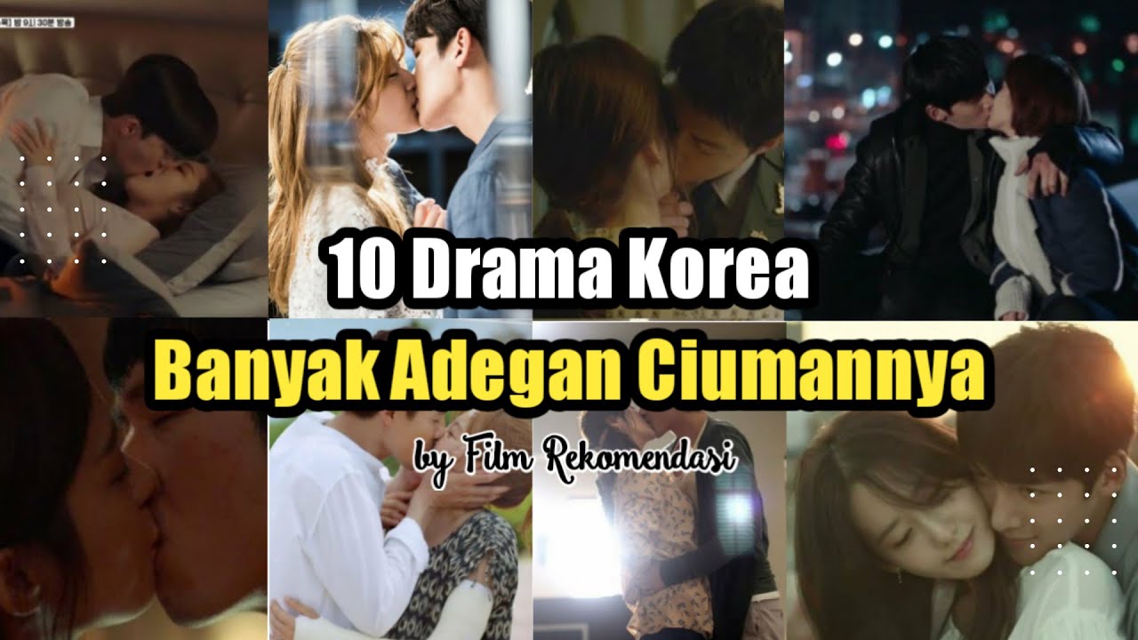 Daftar 10 Drama Korea Yang Banyak Adegan Ciuman Romantis - YouTube