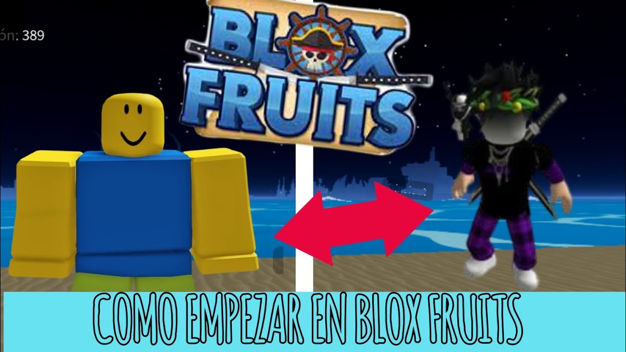 COMO EMPEZAR A JUGAR EM BLOX FRUITS - YouTube