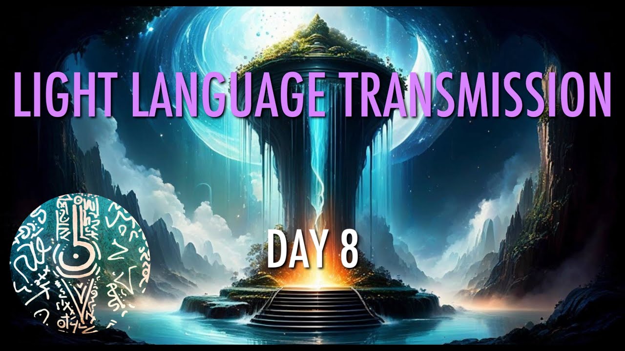 LIGHT LANGUAGE TRANSMISSION: DAY 8, BREAKING OLD PATTERNS - YouTube