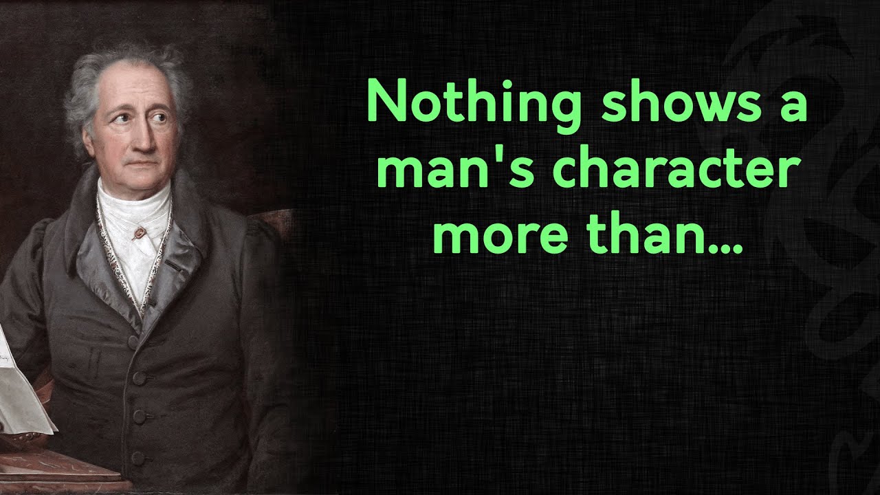 What Johann Wolfgang von Goethe says about character - YouTube