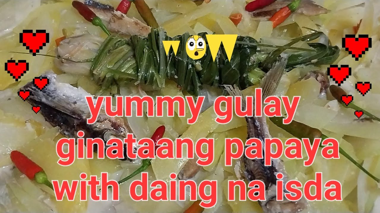 GINATAANG PAPAYA WITH DAING NA ISDA YUMMY GULAY - YouTube