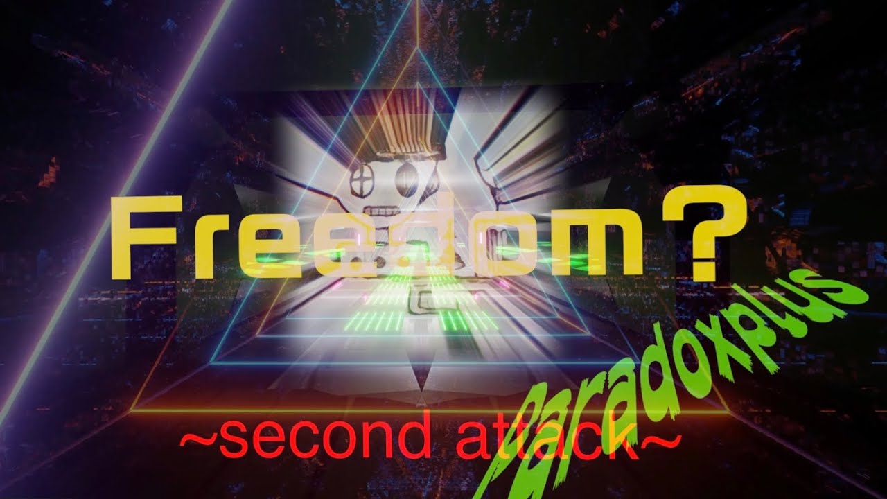 paradox plus - Freedom？ ~second attack~ - YouTube