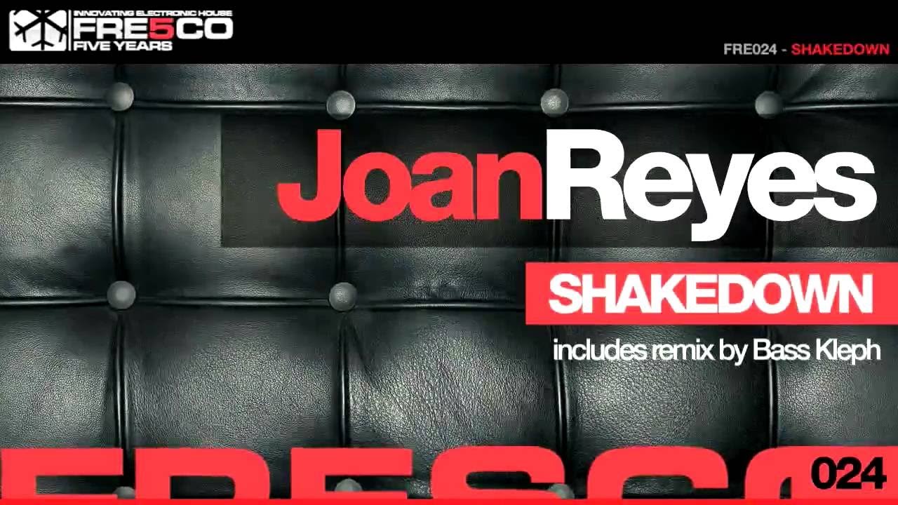 FRE024 - Joan Reyes - Shakedown (original mix) - Fresco Records ...