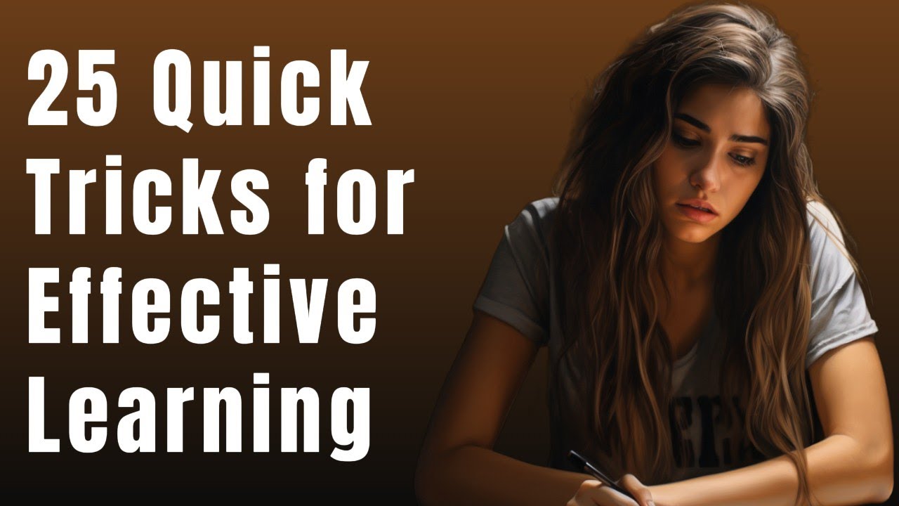 25 Quick Tricks for Effective Learning - YouTube