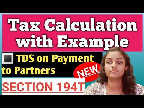 Tax Calculation with example on TDS Payment to Partners | New Section 194T in TDS | - YouTube
