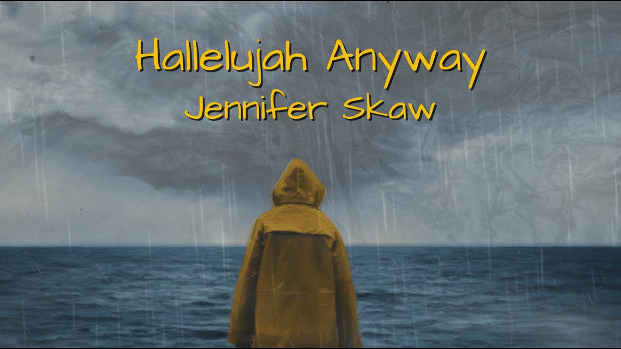 Hallelujah Anyway - Jennifer Skaw (Charly Perry Cover) - YouTube