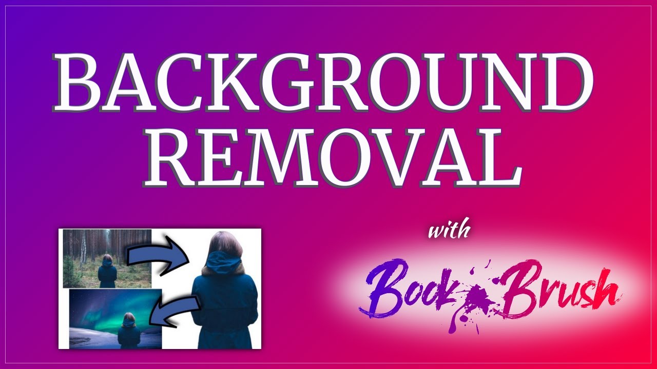 Background Removal is SO EASY with the Book Brush Background Removal ...