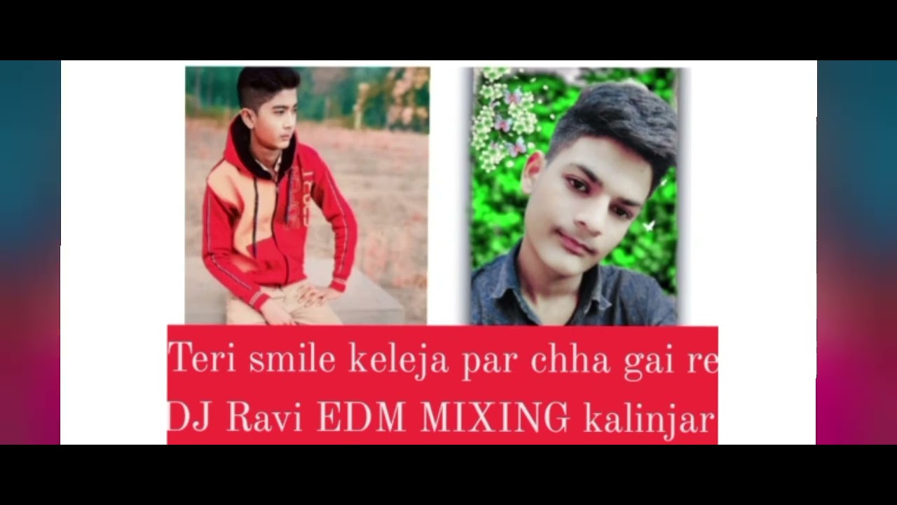 DJ Ravi Mixing kalinjar 💯💫😎😈Teri smile keleja par chha gai re🥷🥷💯💫😎😈🚩🚩💸💸 ...