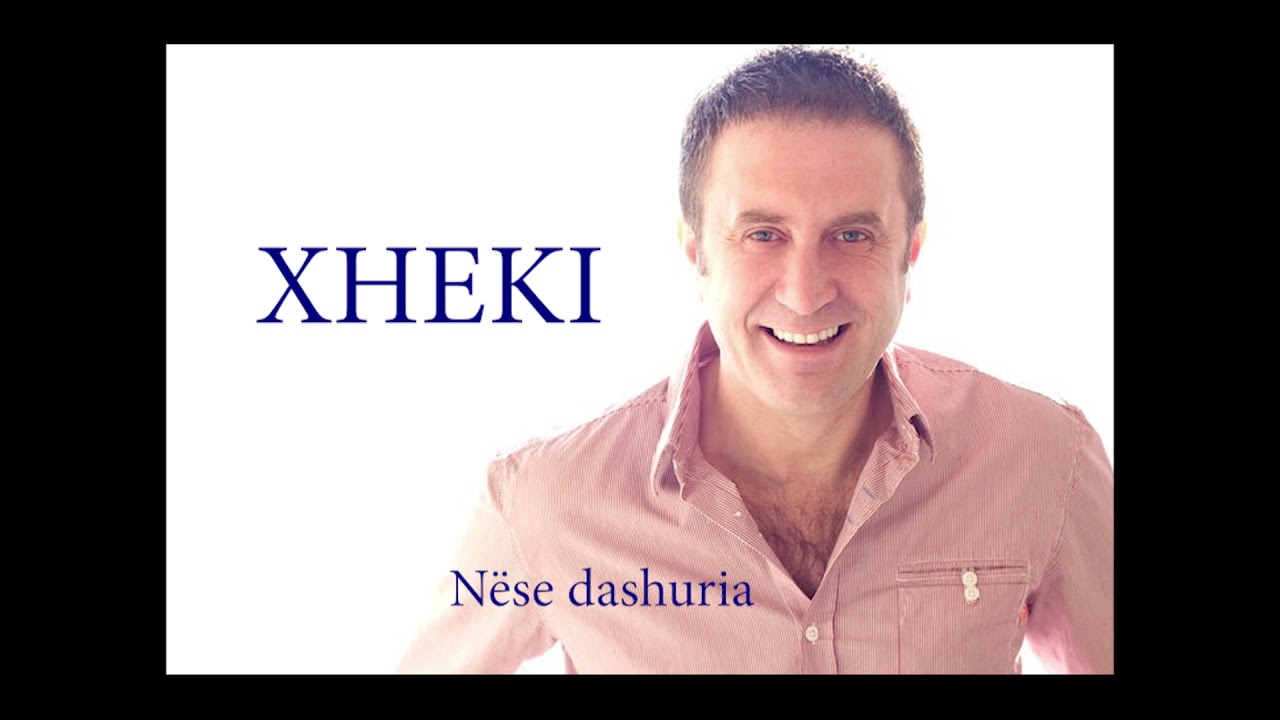 Xheki _ Nëse dashuria - YouTube