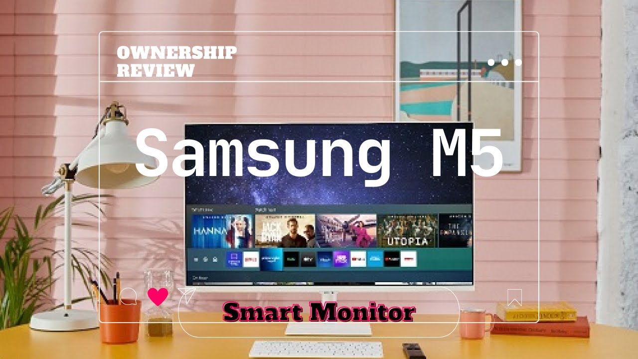 Samsung M5 Smart Monitor Ownership Review - English Version - Worth it ...