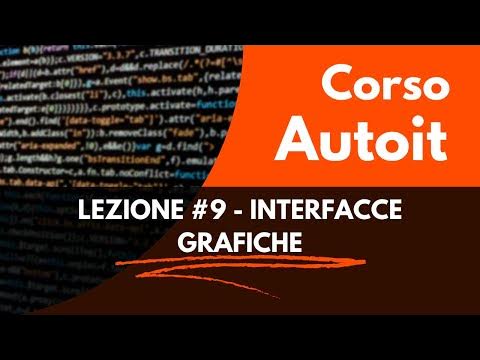 Corso Autoit - Lezione #9 - Interfacce grafiche - YouTube