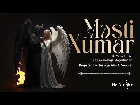 HS Music - Məsti Xumar (ft. Tahir Ümid - Aİ Version)