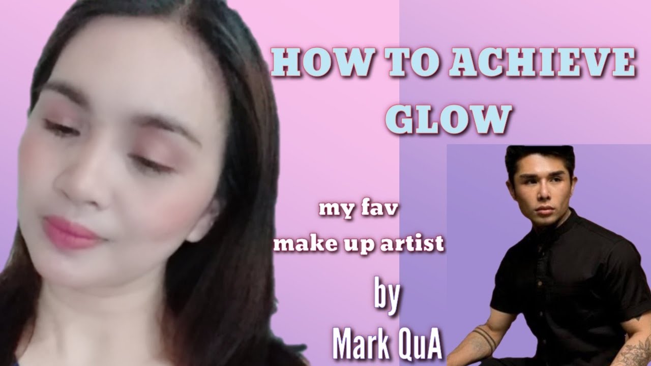 GLOWY MAKEUP |GLASS SKIN| Style by Mark Qua - YouTube