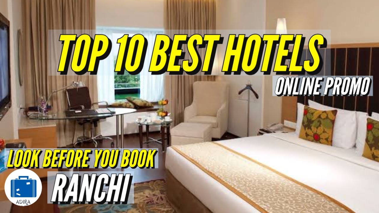 Best Place To Stay in Ranchi | Ranchi Top 5 Star Hotels | Hotel Price ...