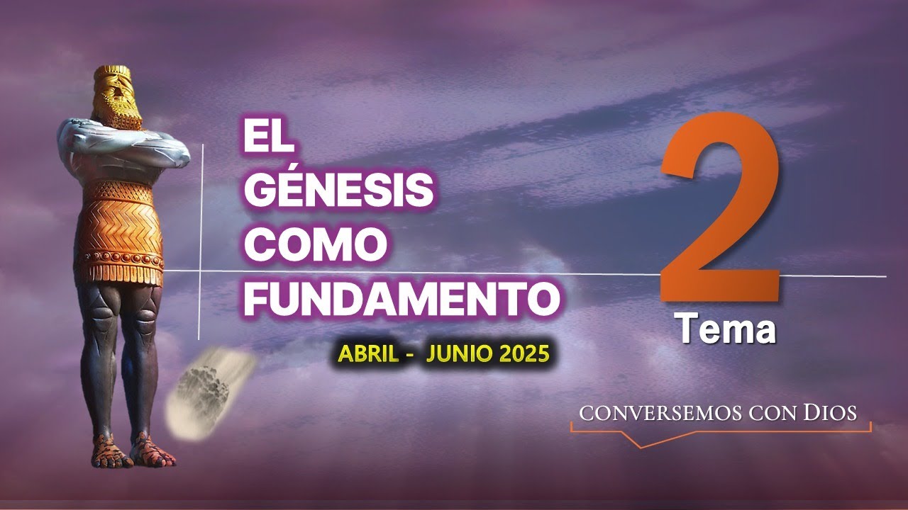 Repaso Lección Escuela Sabática: Conversemos con Dios Q2E02 "El Génesis ...