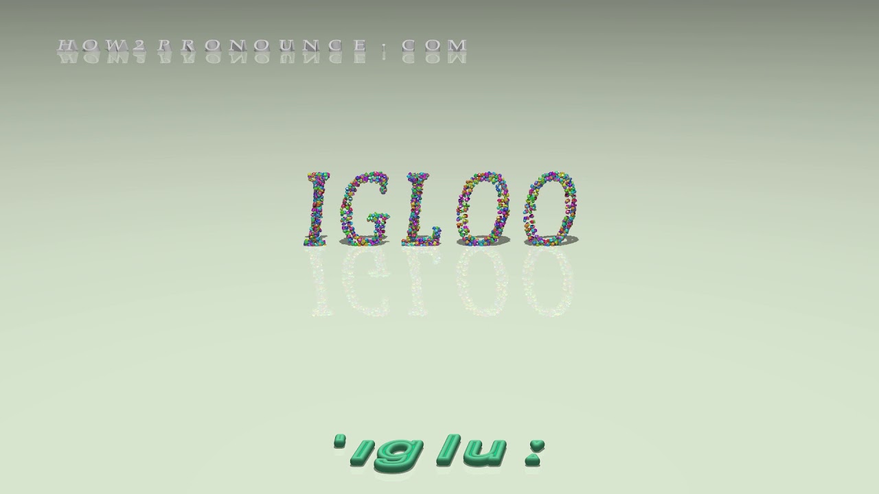 Igloo Pronunciation Examples In Sentences And Phrases YouTube igloo-pronunciation-examples-in-sentences-and-phrases-youtube