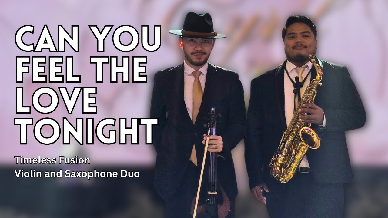 Can You Feel The Love Tonight - Violin and Saxophone Duo (Full Cover ...