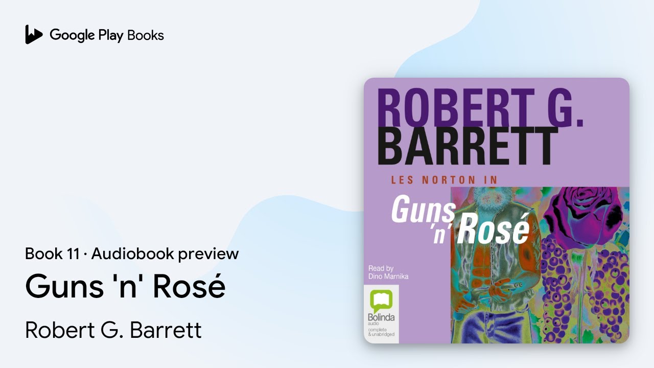 Guns 'n' Rosé Book 11 by Robert G. Barrett · Audiobook preview - YouTube