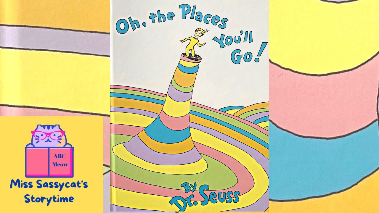 DR SEUSS READ ALOUD - OH THE PLACES YOU’LL GO! - storytime for kids ...