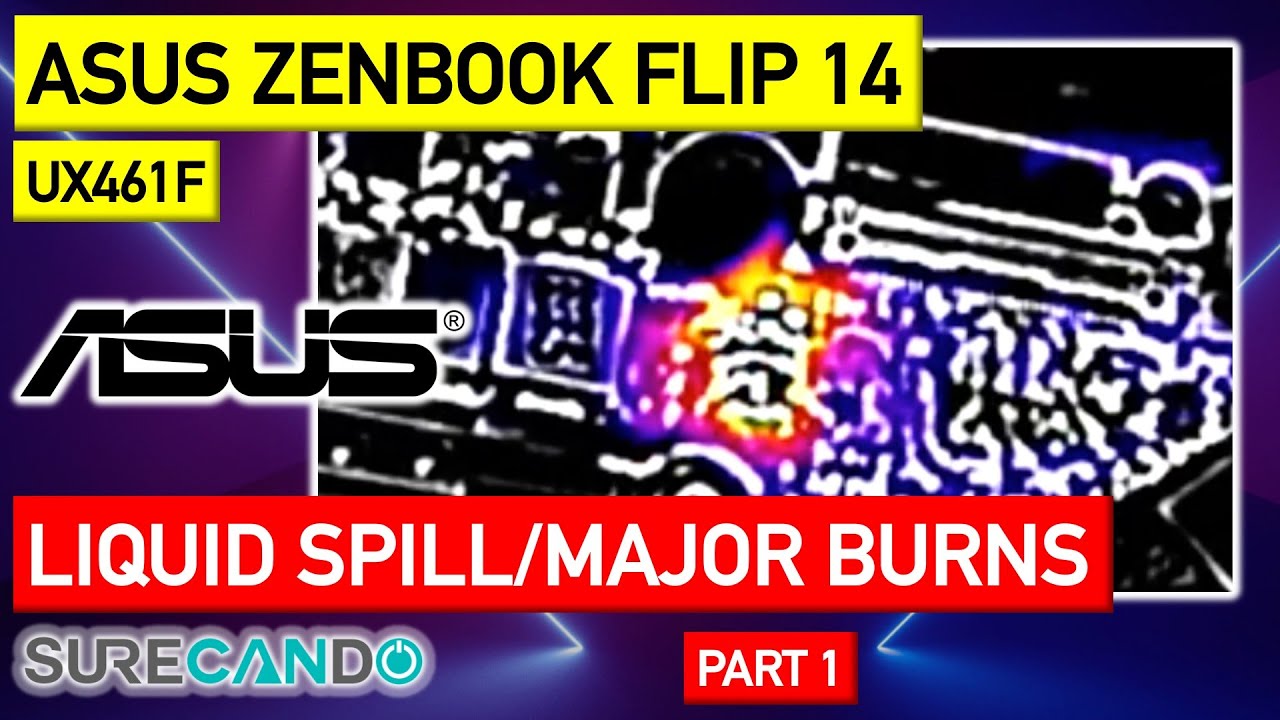 Asus Zenbook UX461F Liquid Spill Major burns around LCD power rail ...