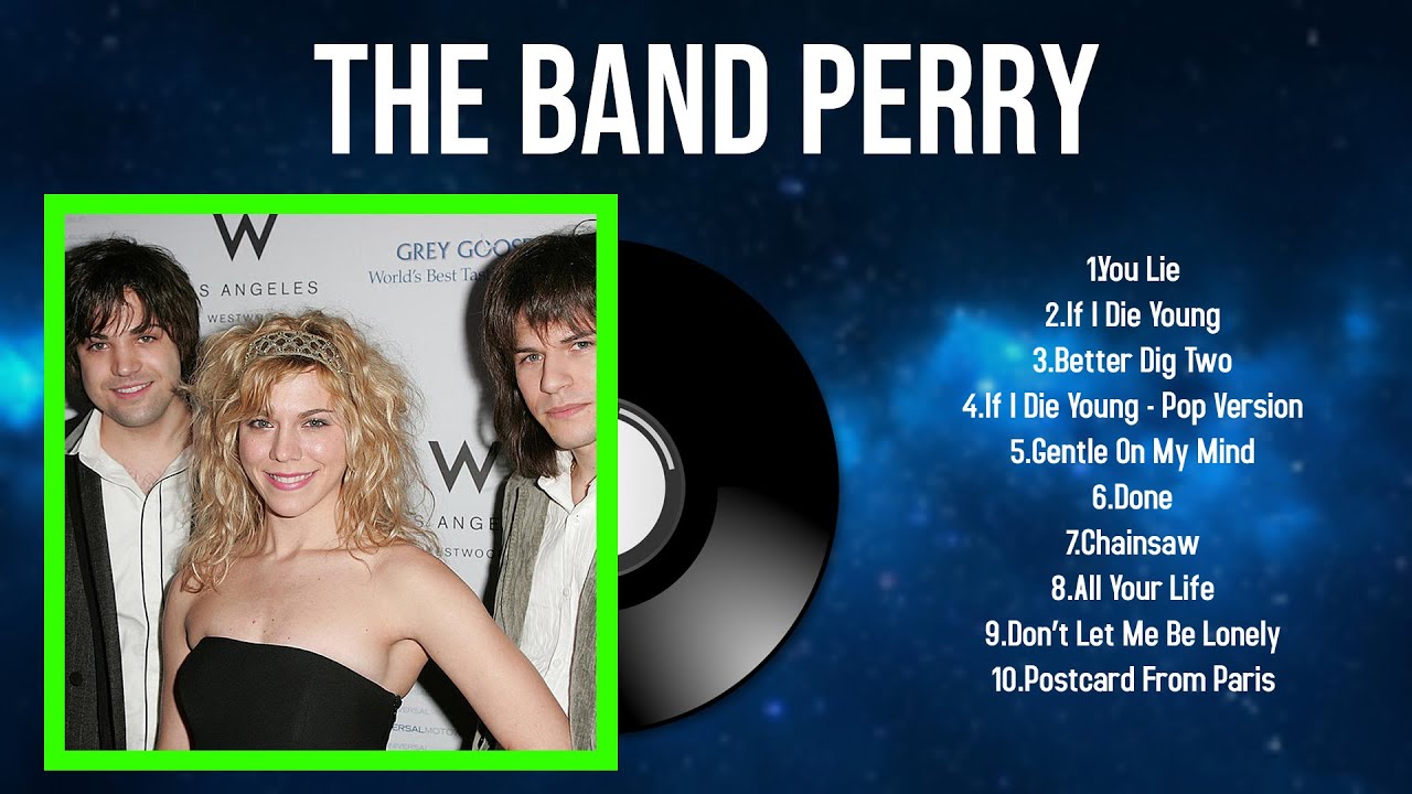 Best Songs of The Band Perry full album 2024 ~ Top 10 songs - YouTube