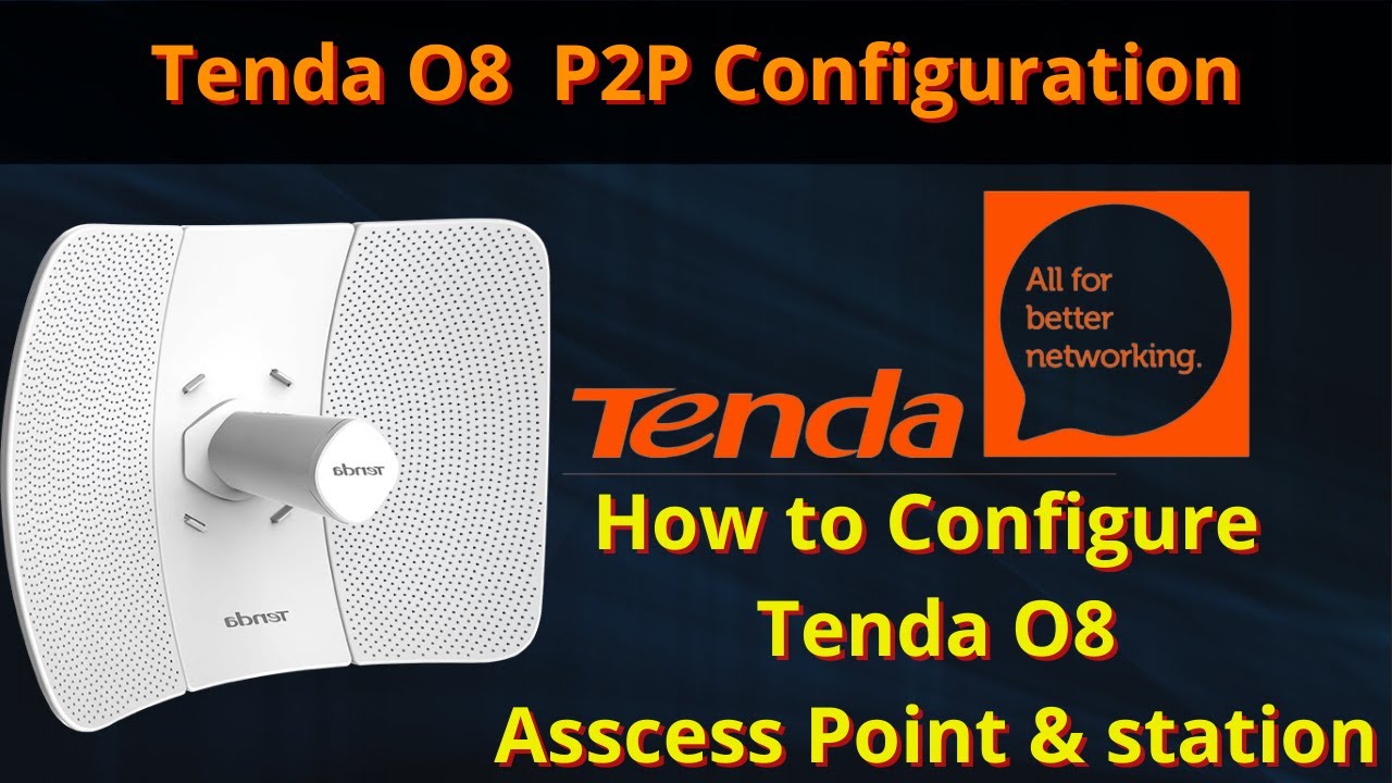 Tenda O8 Point to Point Configuration | Tenda O8 P2P Link Configuration ...