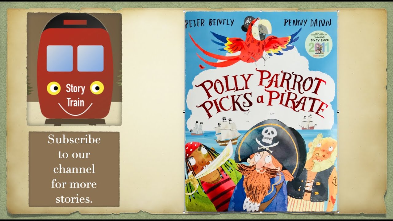 POLLY PARROT PICKS A PIRATE | Story Train Read aloud for kids | bedtime ...