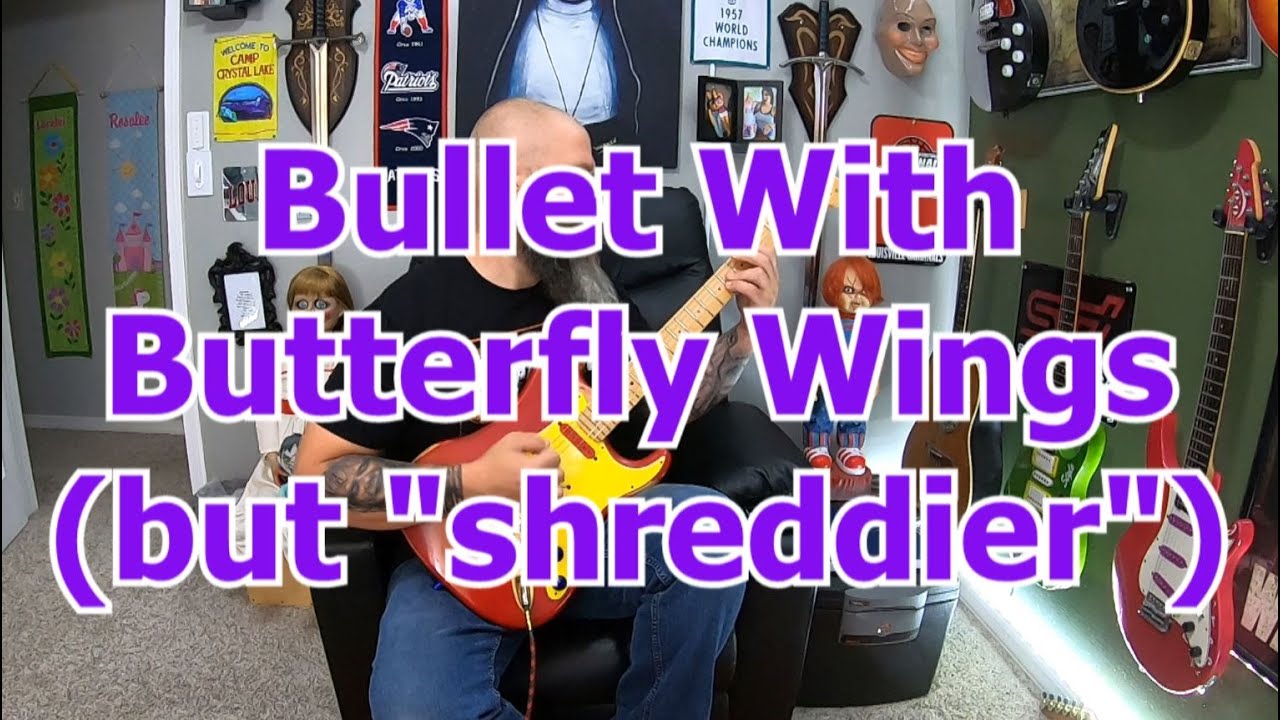 Bullet with Butterfly Wings (but "shreddier") - YouTube