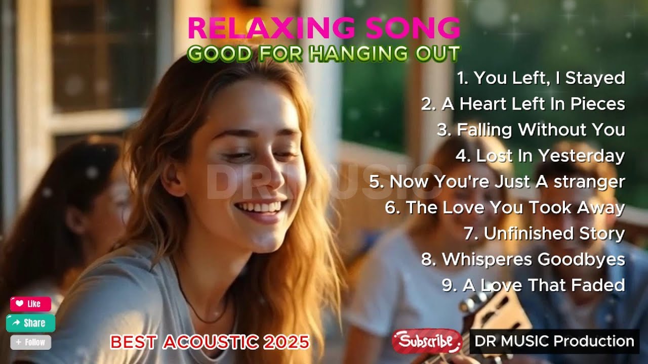 RELAXING SONGS GOOD FOR HANGING OUT | Sad Songs | Deep Songs | Sleep ...