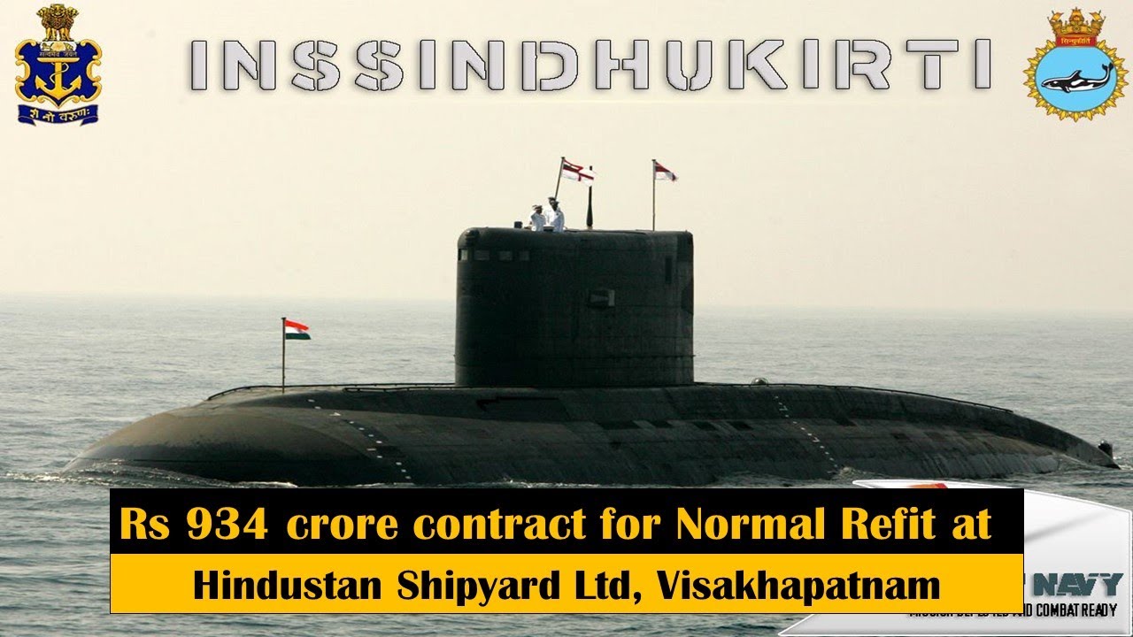 Hindustan Shipyard Limited(HSL) to upgrade INS Sindhukirti #indiannavy ...