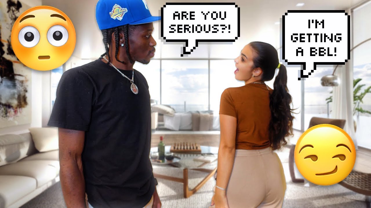 TELLING MY BOYFRIEND IM GETTING A BBL TO SEE HIS REACTION! - YouTube