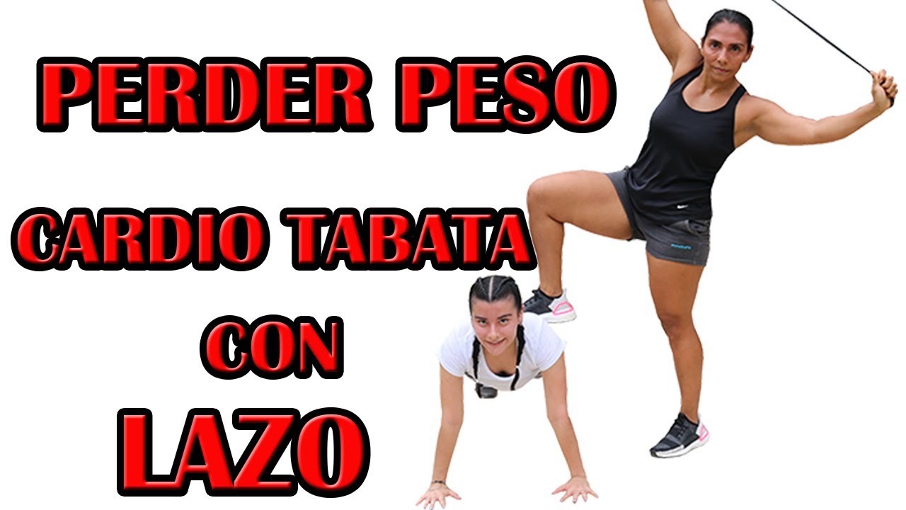 ¿CÓMO PERDER PESO Y QUEMAR 🔥GRASA CON CARDIO TABATA CON LAZO🔥🔥? - YouTube
