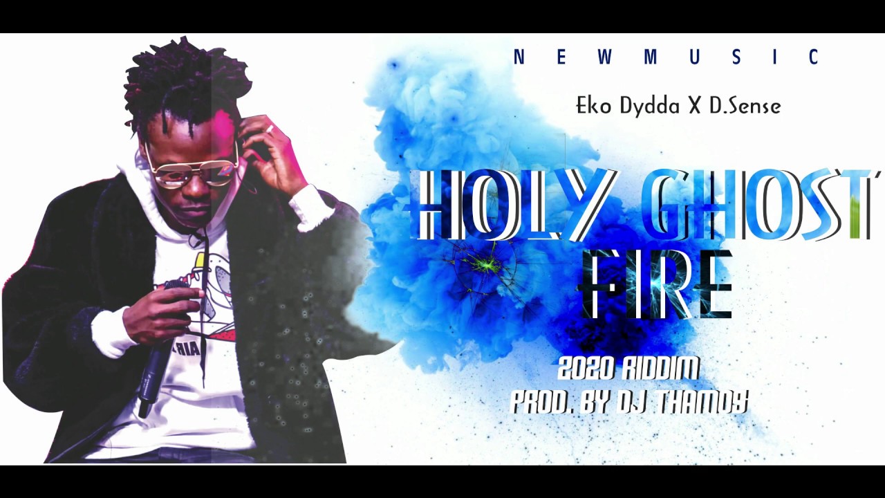 Holy Ghost Fire - Eko Dydda x DSense (Official Audio) - YouTube