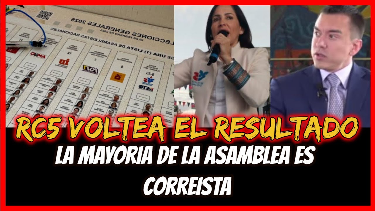 RC5 voltea el resultado. La mayoría de la asamblea es Correista - YouTube