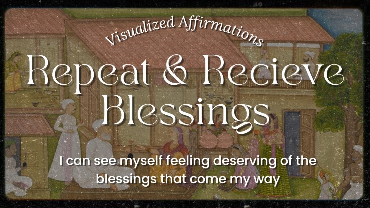Visual Affirmations to receive Blessings I Welcome Blessings into your ...