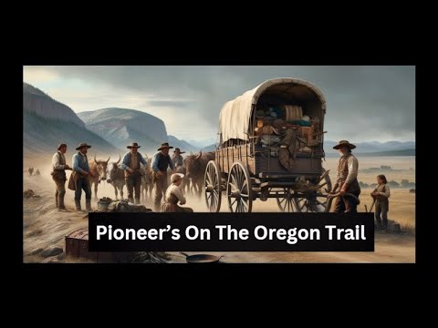 Here's What It Was Really Like To Pioneer On The Oregon Trail - YouTube