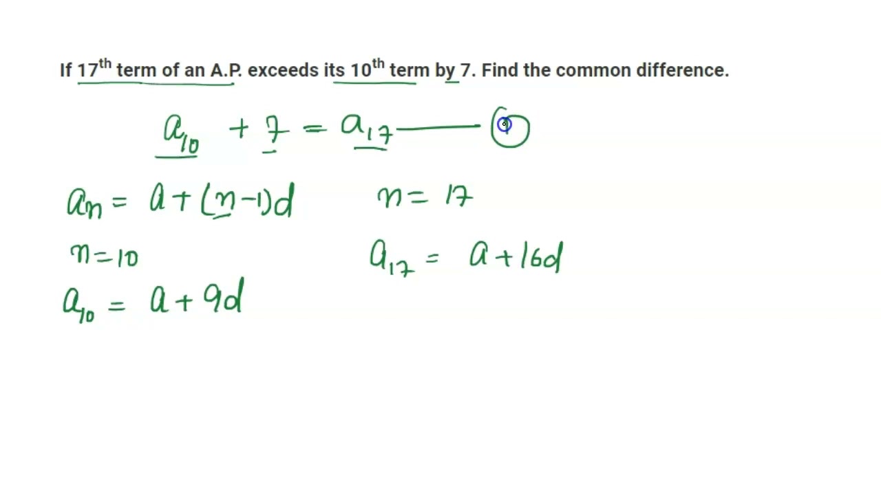 If 17th Term Of An A P Exceeds Its 10th Term By 7 Find The Common