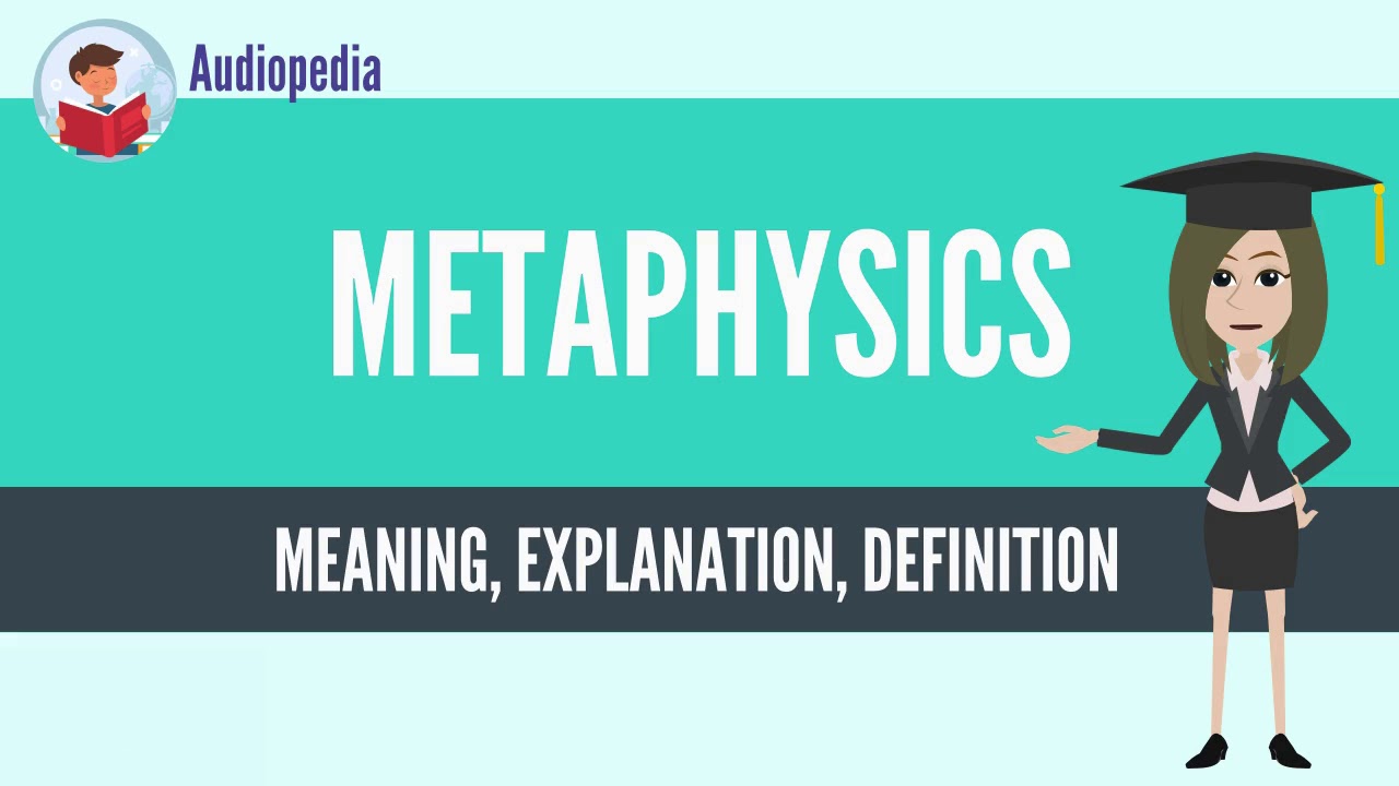 What Is METAPHYSICS? METAPHYSICS Definition & Meaning - YouTube