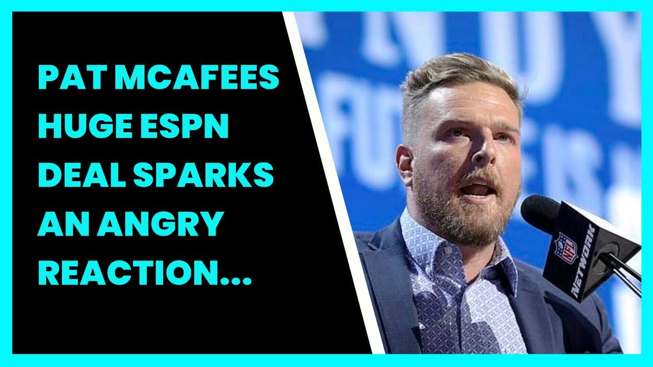 PAT MCAFEES HUGE ESPN DEAL SPARKS AN ANGRY REACTION FROM EMPLOYEES ...