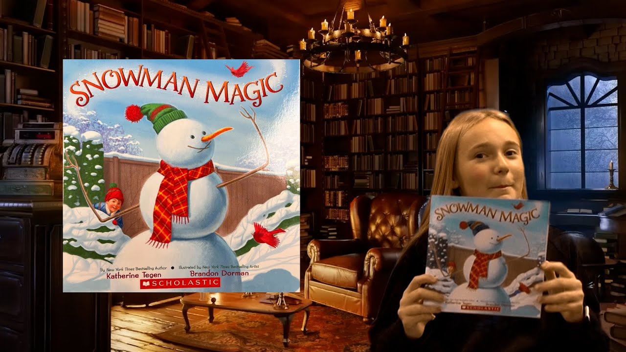 Sageville Read Alouds: "Snowman Magic" Read by Gracie - YouTube