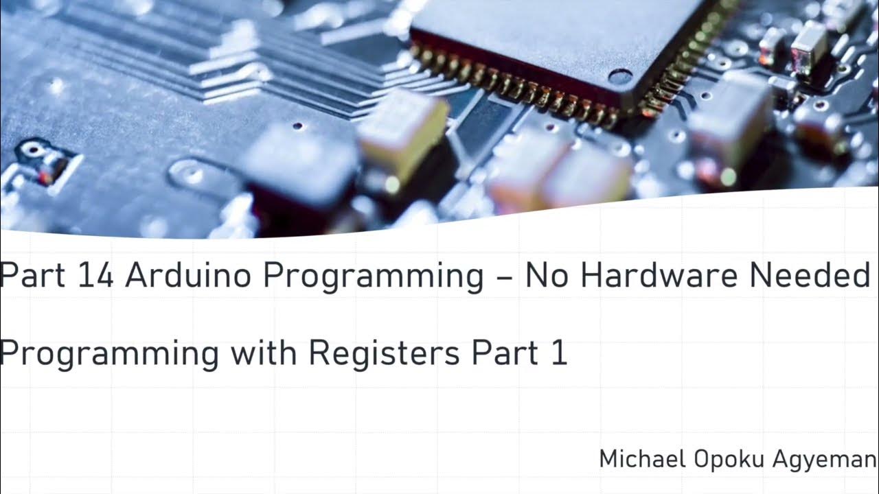 Part 15 Programming Arduino without Hardware Programming with Registers Part 1 - YouTube