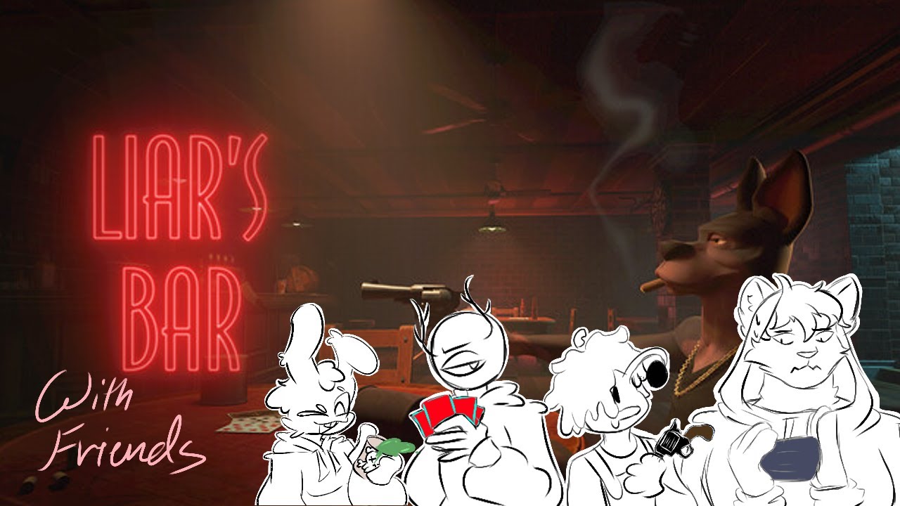 Liars Bar more like- liars bad | Liars Bar | WITH FRIENDS - YouTube