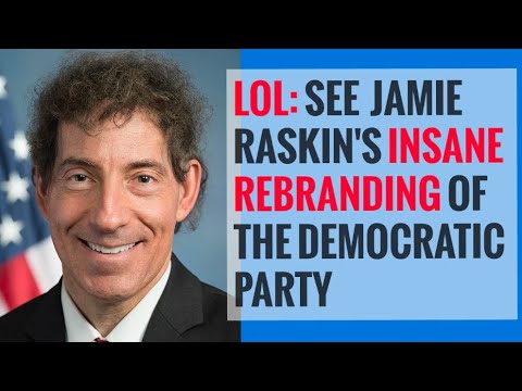 LOL: See Jamie Raskin's INSANE Rebranding of the Democratic Party - YouTube