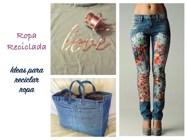 Ideas De Ropa Reutilizada Para Mujeres Ideas Para Reutilizar Ropa