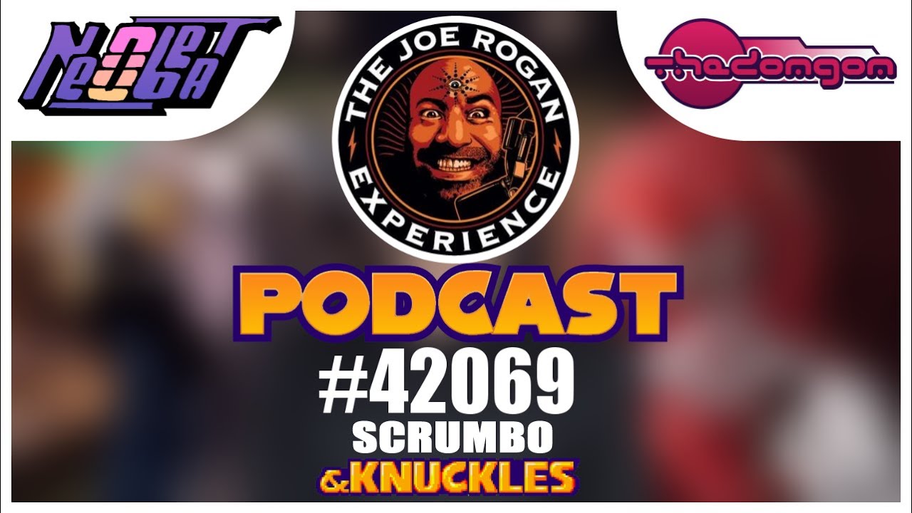 Podcast Remastered [Ft. theDomGom] - JRE: Scrumbo and Knuckles - YouTube