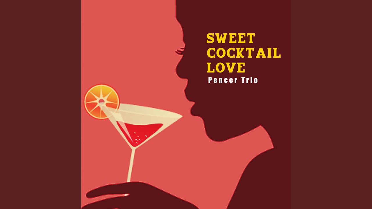 Sweet Cocktail Love - YouTube