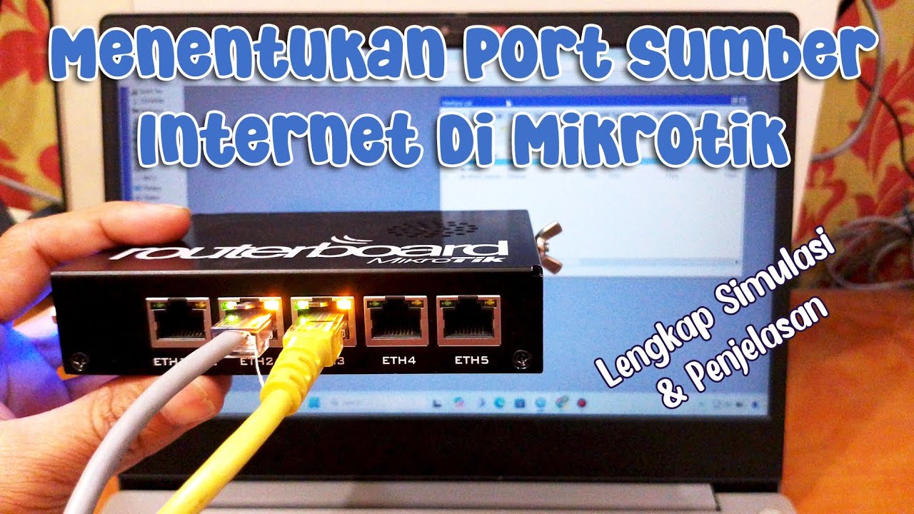 Menentukan Port Sumber Internet Mikrotik || Simulasi Sampai Bisa Online ...