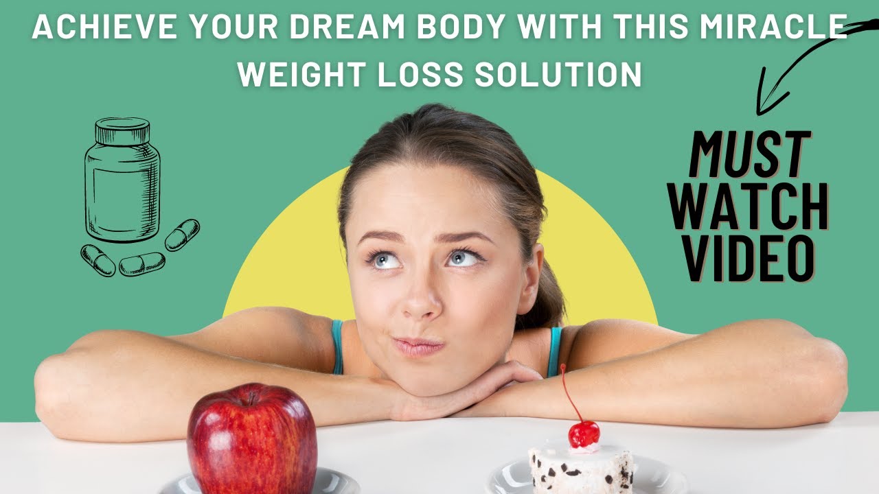 Transform Your Body With A Safe And Effective Weight Loss Pill 👨👩 Youtube